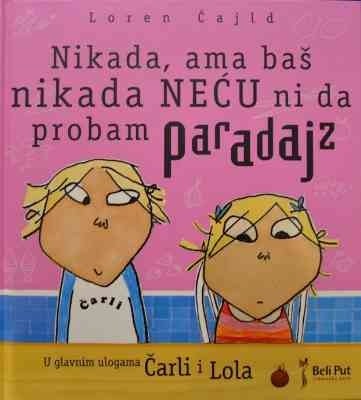 Nikada, ama baš nikada neću ni da probam paradajz