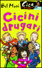 Cicini drugari