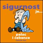 Sigurnost je... palac i ćebence