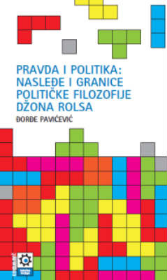 Pravda i politika - nasleđe i granice političke filozofije Džona Rolsa