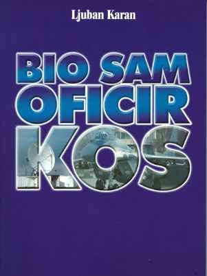 Bio sam oficir KOS-a