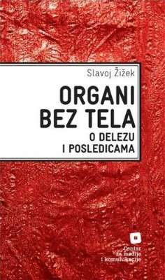 Organi bez tela - o Delezu i posledicama