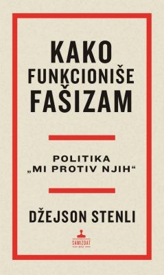 Kako funkcioniše fašizam (politika "mi protiv njih")