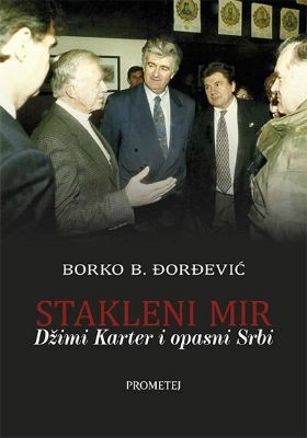 Stakleni mir - Džimi Karter i opasni Srbi