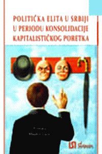 Politička elita u Srbiji u periodu konsolidacije kapitalističkog poretka