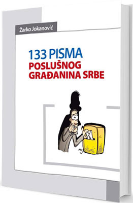 133 pisma poslušnog građanina Srbe