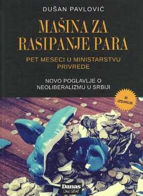 Mašina za rasipanje para - pet meseci u Ministarstvu privrede