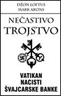 Nečastivo trojstvo - Vatikan, nacisti, švajcarske banke