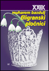 Filigranski pločnici (bosanski tranzitorij 2004-2008)