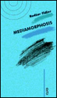 Mediamorphosis