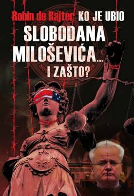 Ko je ubio Slobodana Miloševića i zašto?