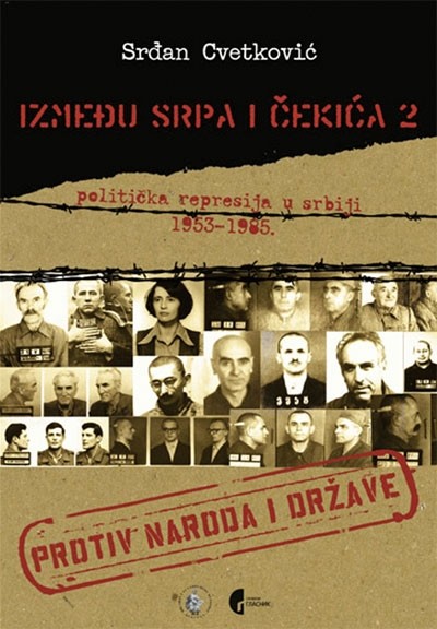 Između srpa i čekića. 2, Politička represija u Srbiji : 1953-1985