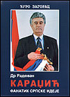 Karadžić - fanatik srpske ideje