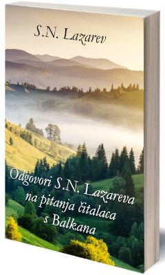 Odgovori S.N. Lazareva na pitanja čitalaca s Balkana