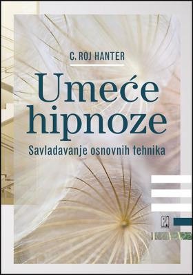 Umeće hipnoze - savladavanje osnovnih tehnika