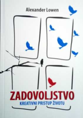 Zadovoljstvo - Kreativni pristup životu