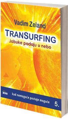 Transurfing 5 - Jabuke padaju u nebo