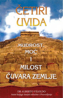 Četiri uvida - mudrost, moć i milost čuvara zemlje