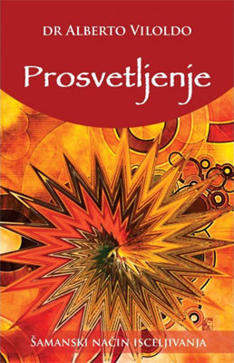 Prosvetljenje - Šamanski način isceljivanja