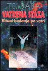 Vatrena staza - ritual hodanja po varti