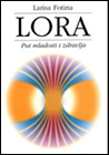 Lora - Put mladosti i zdravlja