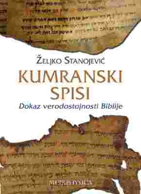 Kumranski spisi - dokaz verodostojnosti Biblije