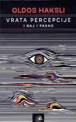 Vrata percepcije - raj i pakao