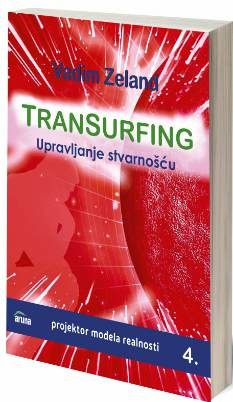 Transurfing 4 - Upravljanje stvarnošću