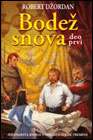 Bodež snova - prvi deo