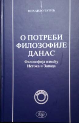 O potrebi filozofije danas - filozofija između Istoka i Zapada