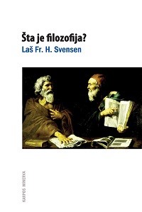 Šta je filozofija? - Laš Fr. H. Svensen