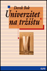 Univerzitet na tržištu - komercijalizacija visokog školstva