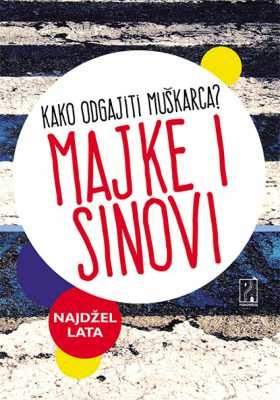 Majke i sinovi - kako odgajiti muškarca?