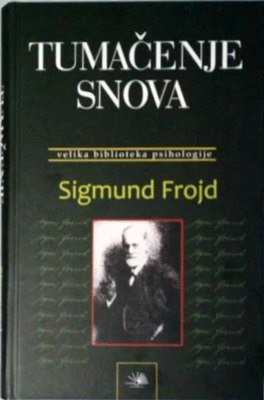 Tumačenje snova - Sigmund Frojd