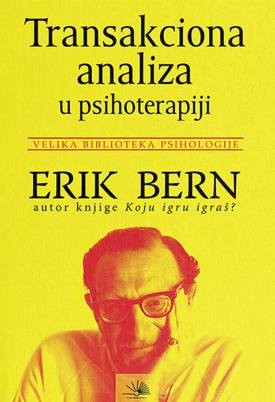 Transakciona analiza u psihoterapiji - AKCIJA