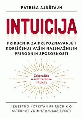 Intuicija - put ka unutrašnjoj mudrosti