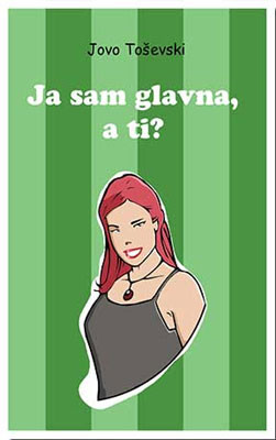 Ja sam glavna, a ti?