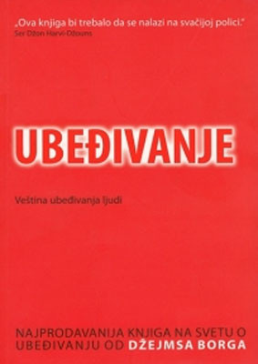 Ubeđivanje - umetnost ubeđivanja ljudi