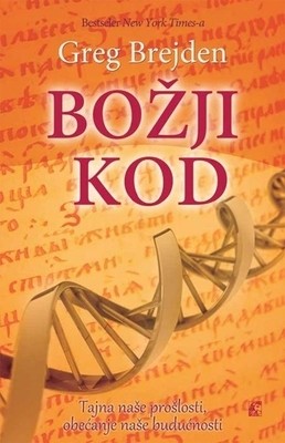 Božji kod - tajna naše prošlosti, obećanje naše budućnosti