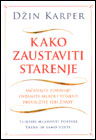 Kako zaustaviti starenje