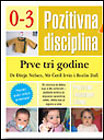 Pozitivna disciplina, prve tri godine