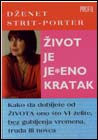 Život je je*eno kratak
