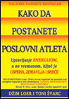 Kako da postanete poslovni atleta