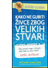 Kako ne gubiti živce zbog velikih stvari (outlet)