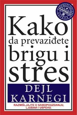 Kako da prevaziđete brigu i stres