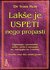 Lakše je uspeti nego propasti