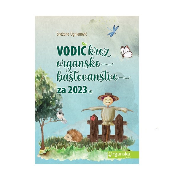 Vodič kroz organsko baštovanstvo za 2023