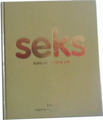 Seks - kako da uradite sve