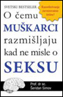 O čemu muškarci razmišljaju kad ne misle o seksu