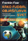 Kako fudbal objašnjava svet